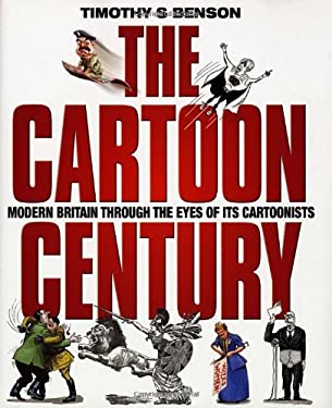 The Cartoon Century : Modern Britain through the Eyes of its ...