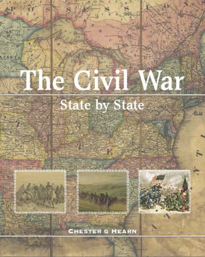 The Civil War State by State used book by Chester G. Hearn: 9781908247049
