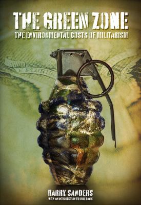 The Green Zone : The Environmental Costs of Militarism book by Barry ...