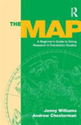 The Map : A Beginner's Guide to Doing Research in Translation Studies ...