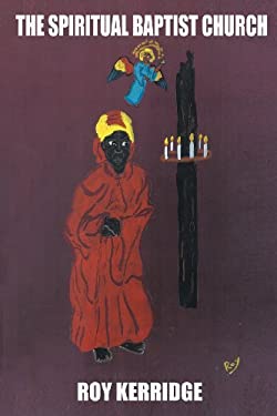 The Spiritual Baptist Church book by Roy Kerridge: 9781909488083