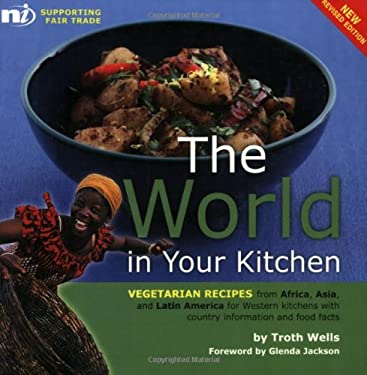 The World in Your Kitchen : Vegetarian Recipes from Africa, Asia and ...