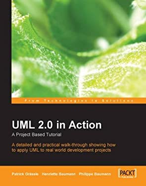 UML 2.0 in Action : A Project-Based Tutorial book by Patrick Grässle ...