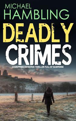 DEADLY CRIMES a gripping detective thriller full of suspense used book by Michael Hambling ...