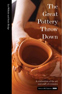 The Great Pottery Throw Down book by Elizabeth Wilhide: 9781911216421