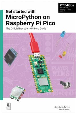 Get Started with MicroPython on Raspberry Pi Pico : The Official ...