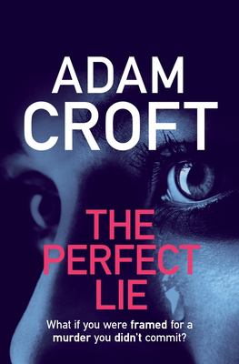 The Perfect Lie used book by Adam Croft: 9781912599059