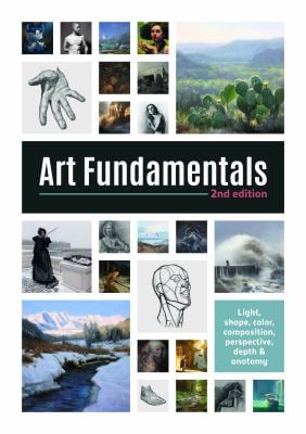 Art Fundamentals 2nd Edition : Light, Shape, Color, Perspective, Depth ...