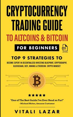Cryptocurrency Trading Guide: To Altcoins & Bitcoin for Beginners Top 9 ...