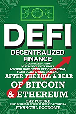 Decentralized Finance (DeFi) Investment Guide; Platforms, Exchanges ...