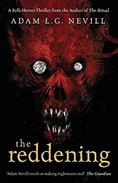 The Reddening : A Folk-Horror Thriller from the Author of the Ritual ...