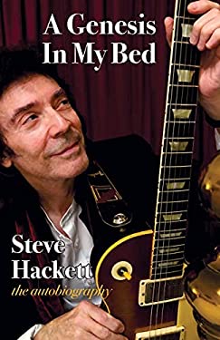A Genesis in My Bed : Steve Hackett: the Autobiography book by Steve ...