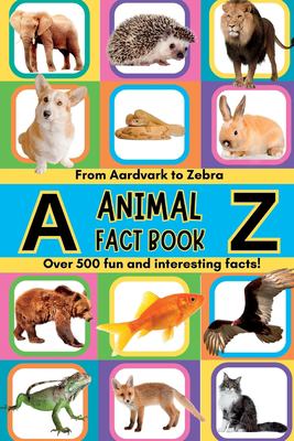 A-Z Animal Facts For Kids: Over 500 fun and interesting facts from ...