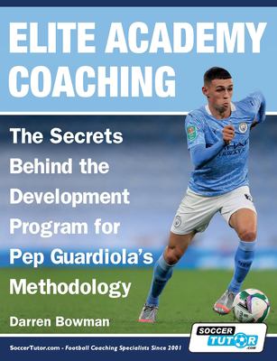 Elite Academy Coaching - The Secrets Behind the Development Program for ...