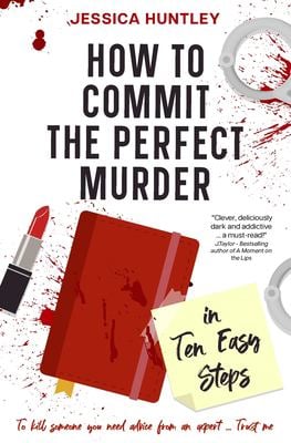 How to Commit the Perfect Murder in Ten Easy Steps book by Jessica ...