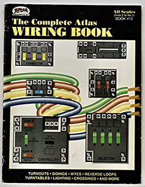 The Complete Atlas Wiring Book All Scales Book # 12 copy: BWB19199640