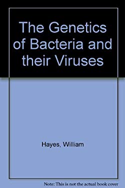 The Genetics of Bacteria and Their Viruses: Studies in Basic Genetics ...