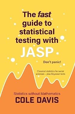 The fast guide to statistical testing with JASP: Classical statistics ...