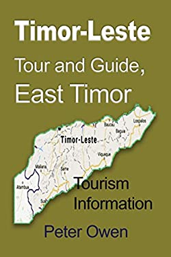 Timor-Leste Tour and Guide, East Timor : Tourism Information book by ...