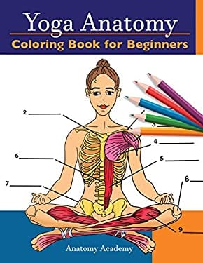 Yoga Anatomy Coloring Book For Beginners 50 Incredibly Detailed Self