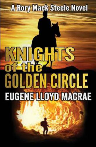 Knights of the Golden Circle book by Eugene Lloyd MacRae: 9781927767108