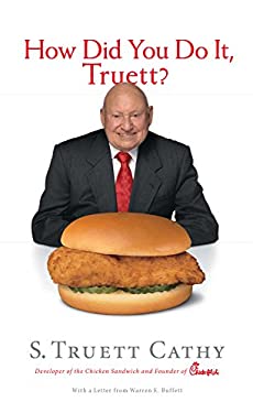 How Did You Do It, Truett? : A Recipe for Success used book by S ...