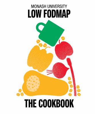 Monash University Low Fodmap : The Cookbook book by The Monash FODMAP ...