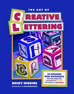 The Art of Creative Lettering : 50 Amazing New Alphabets You Can Make ...