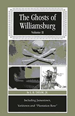 The Ghosts of Williamsburg, Vol. 2 used copy by L. B. Taylor, Jr., Taylor, L. B.: 9781928966005