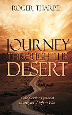 Journey Through the Desert : One Soldier's Journal During the Afghan ...