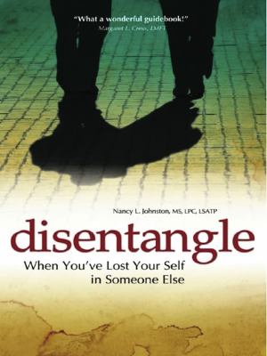 Disentangle : When You've Lost Your Self in Someone Else used book by ...