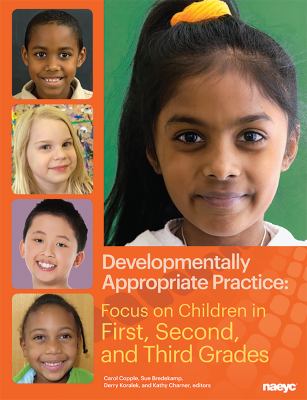 Developmentally Appropriate Practice : Focus on Children in First ...