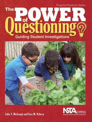 The Power of Questioning : Guiding Student Investigations book by Julie ...
