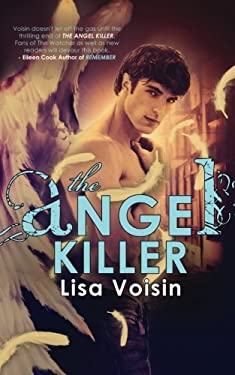 The Angel Killer : Book 2 of the Watcher Saga used book by Lisa Voisin: 9781939590381