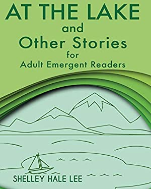 At the Lake and Other Stories for Adult Emergent Readers book by ...