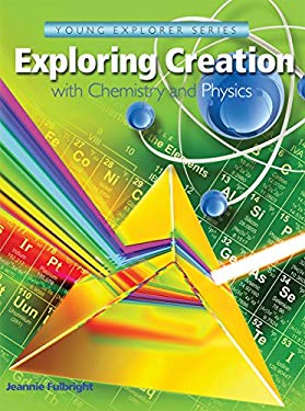 Exploring Creation with Chemistry and Physics copy by Jeannie Fulbright ...