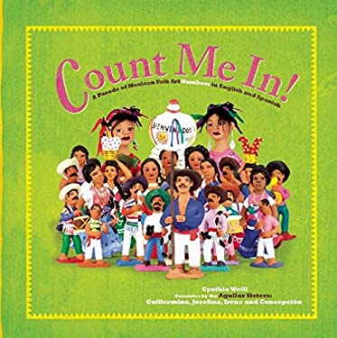 Count Me In : A Parade of Mexican Folk Art Numbers in English and ...