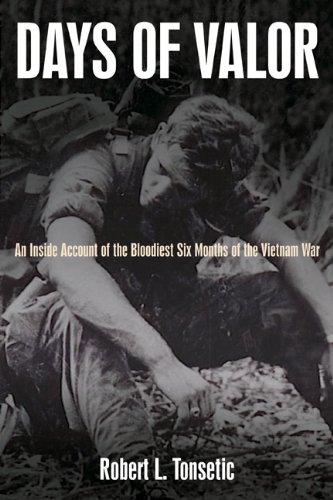 Days of Valor : An Inside Account of the Bloodiest Six Months of the ...