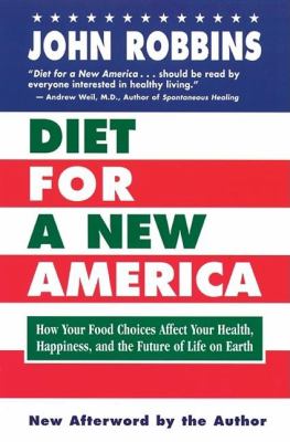 Diet for a New America : How Your Food Choices Affect Your Health ...