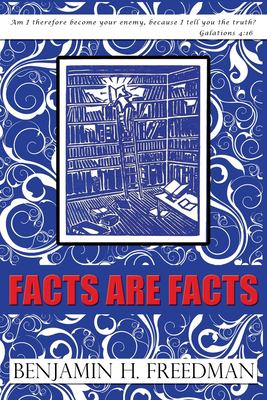 Facts are Facts - Original Edition book by Benjamin H. Freedman ...