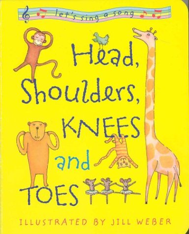 Head, Shoulders, Knees, and Toes book by Jill Weber: 9781931722124