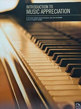 Introduction to Music Appreciation used book by Bethanie Hansen, Kim ...