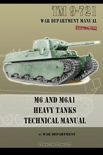 M6 and M6A1 Heavy Tanks Technical Manual book by War Department ...