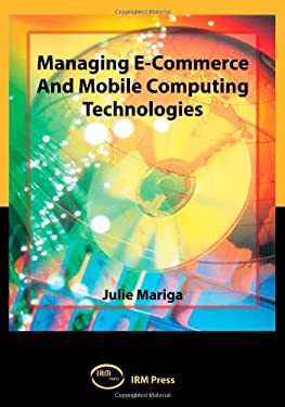 Managing E-Commerce and Mobile Computing Technologies used book by ...