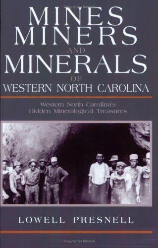 Mines, Miners, and Minerals of Western North Carolina : Western North ...