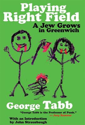 Playing Right Field : A Jew Grows in Greenwich used book by George Tabb ...