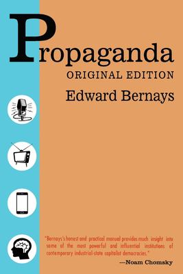 Propaganda - Original Edition book by Edward Bernays: 9781937920241