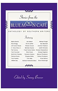 Stories from the Blue Moon Café : Anthology of Southern Writers used ...