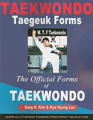 Taekwondo Taegeuk Forms: The Official Forms of Taekwondo book by Kyu ...