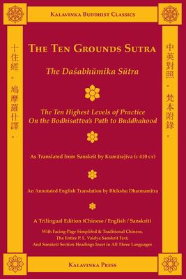 The Ten Grounds Sutra (Trilingual): The Dasabhumika Sutra - The Ten Highest Levels of Practice ...
